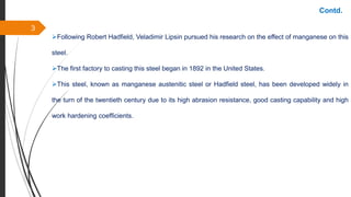 Microstructure of Hadfield Steels (Robert Hadﬁeld) | PPTX
