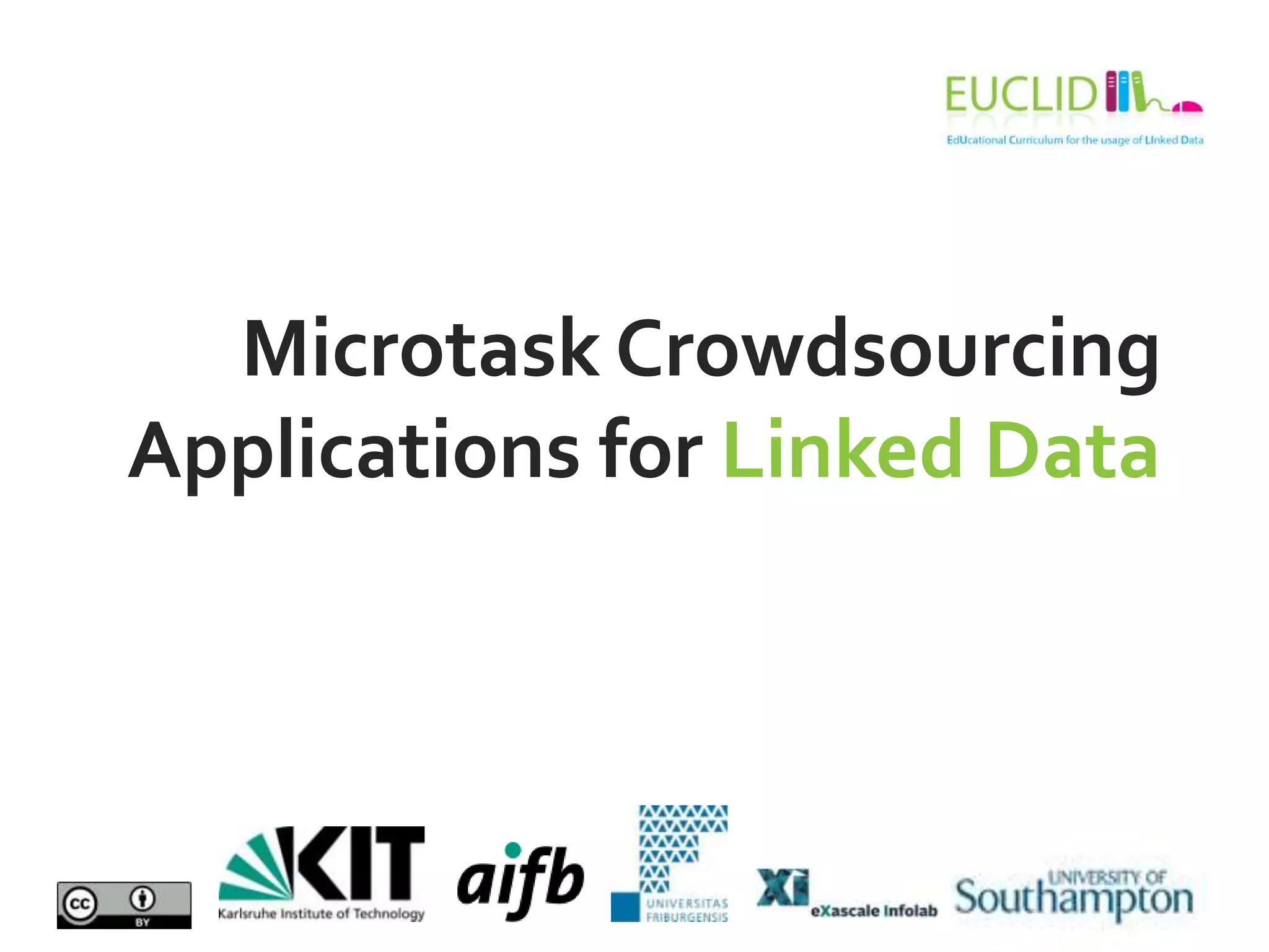 Microtask Crowdsourcing Applications for Linked Data | PPT