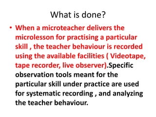 Microteaching concept,process and evaluation ppt. by Dr.sunil kr. singh ...