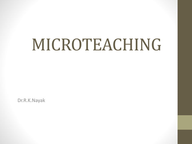 MICROTEACHING DrRKNayak.pptx