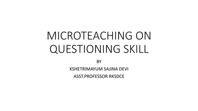 Micro teaching on questioning skill | PPT