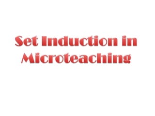 Microteaching set induction | PPTX