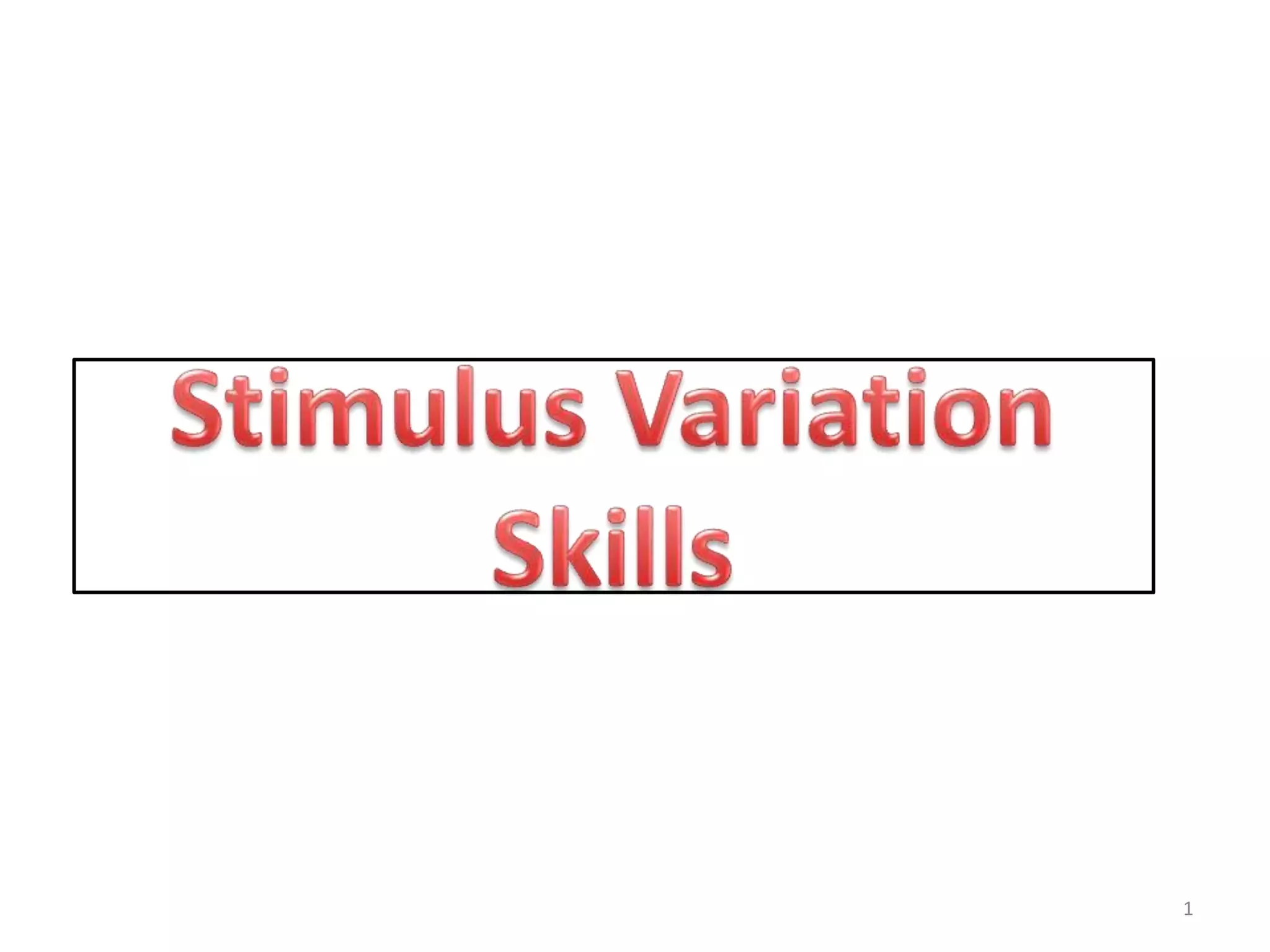 Microteaching stimulus variation | PPTX