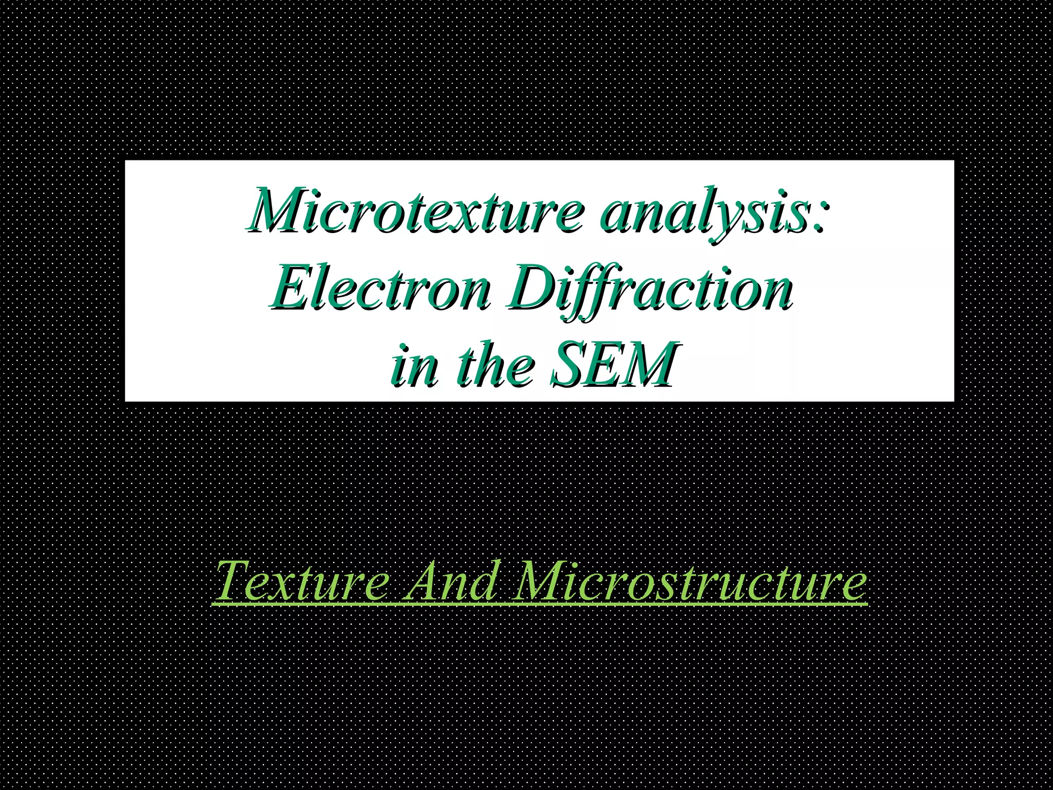 Microtexture analysis | PPT