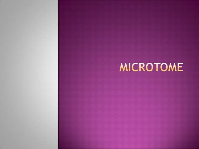 Microtome | PPTX | Physics | Science