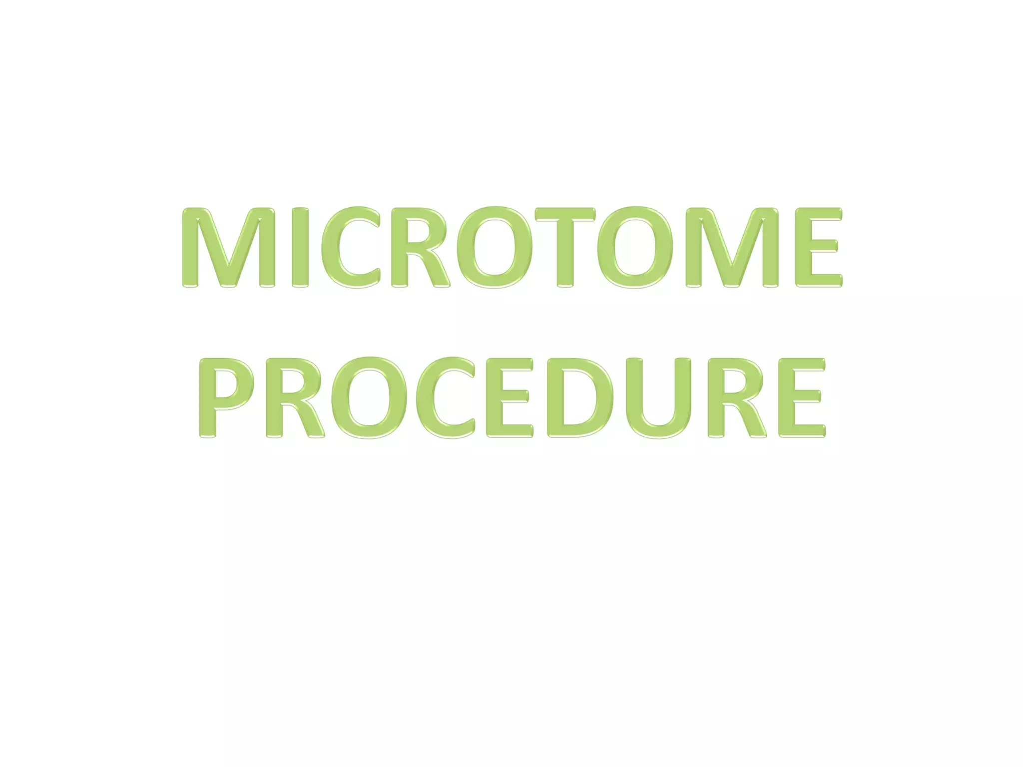 Microtome Procedure | PPT