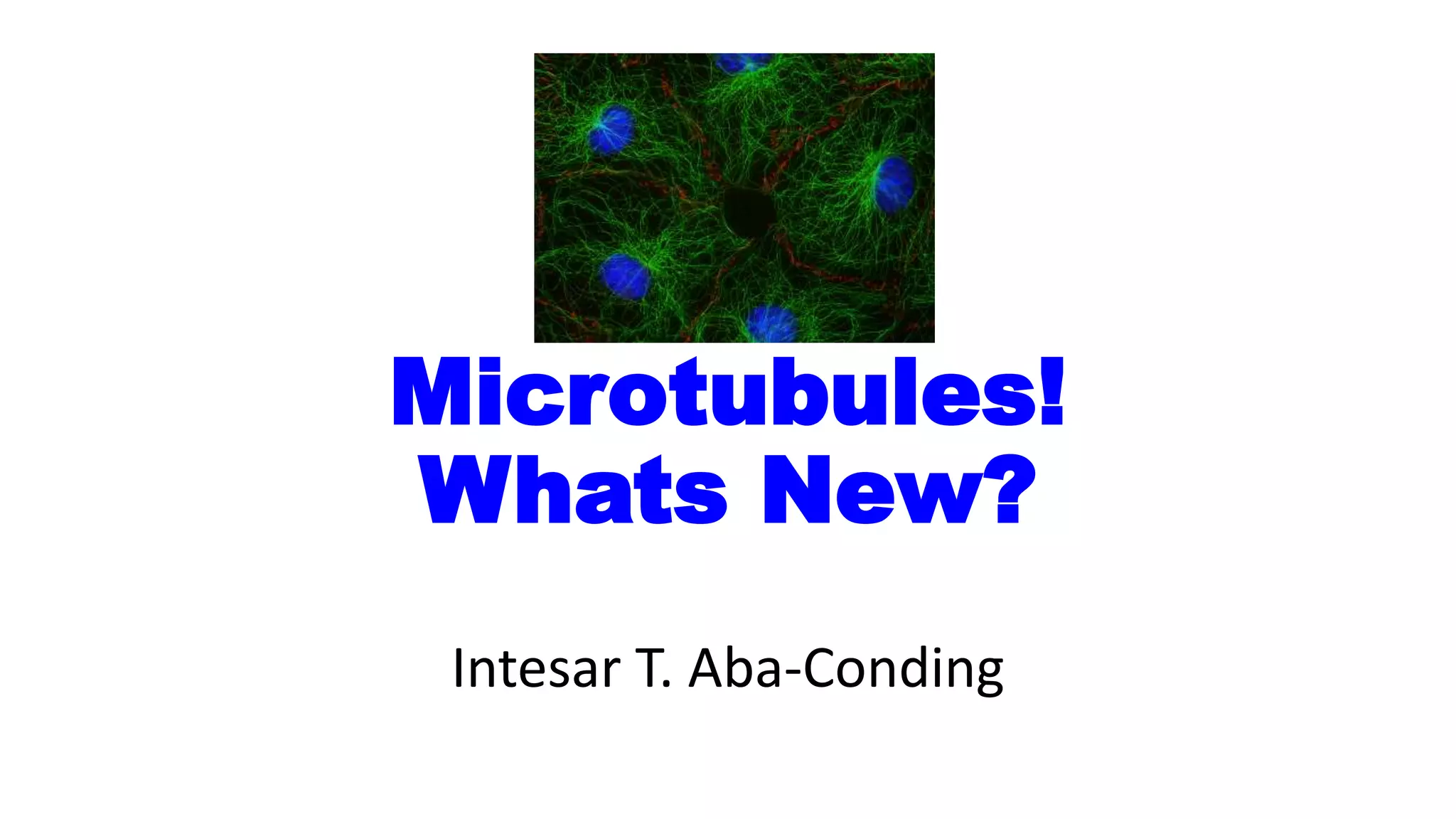 Microtubules | PPTX