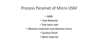 Ultrasonic Micro-machining | PPTX