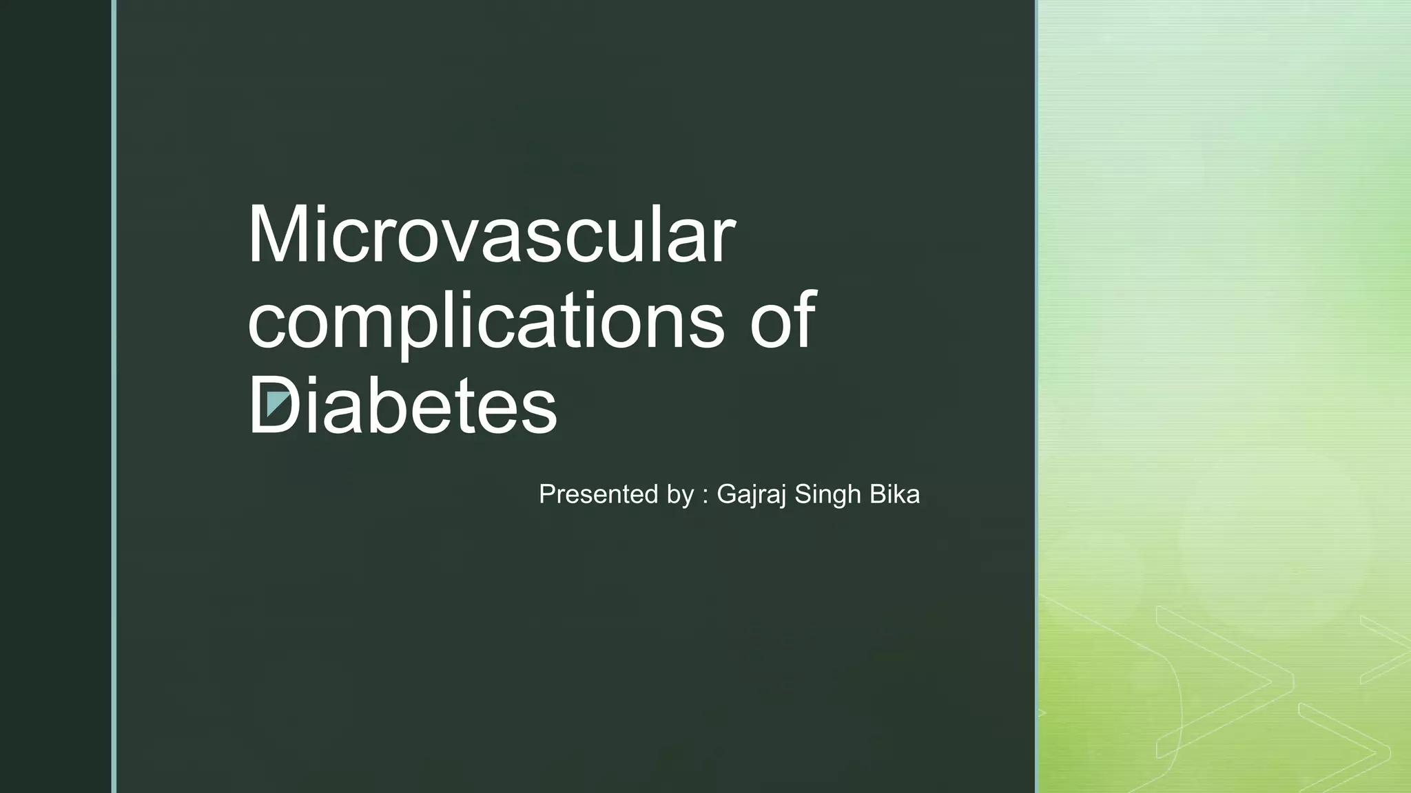 Microvascular complications of diabetes(Endocrinology) | PPTX