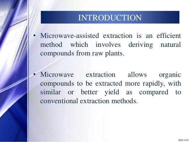Microwave Assisted Extraction