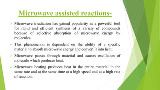 MICROWAVE ASSISTED REACTION AND APPLICATIONS PPT.pptx