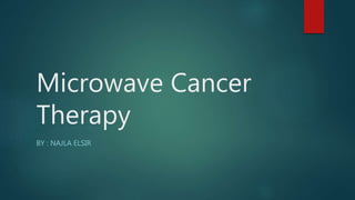 Microwave cancer therapy | PPT