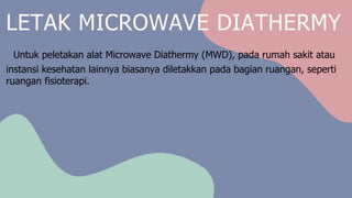 Micro Wave Diathermy(MWD)_Kelompok 4B.pptx