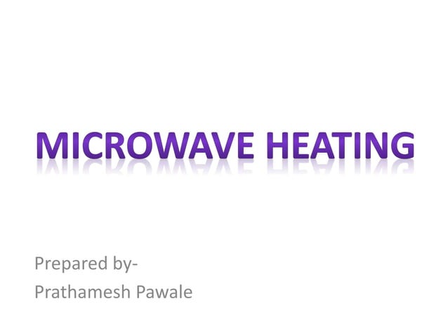 Microwave heating | PPTX | Science