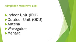Materi Dasar-dasar teknik jaringan Microwave Link. | PPTX