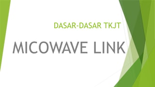 memahami teknologi komunikasi jaringan microwavelink | PPTX