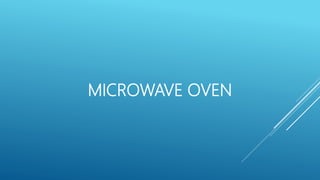 Microwave oven | PPTX