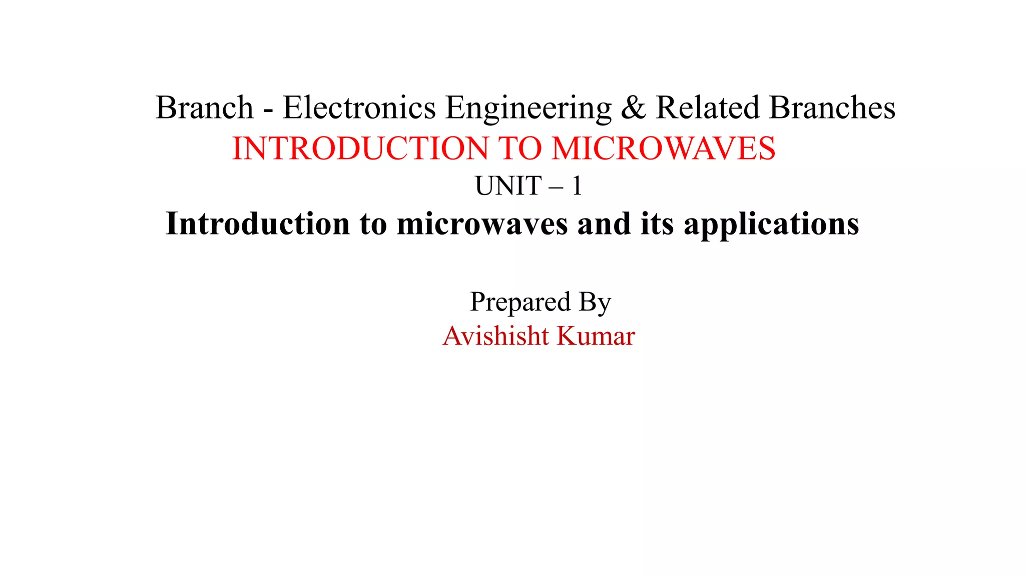 Microwaves and it's applications | PPTX