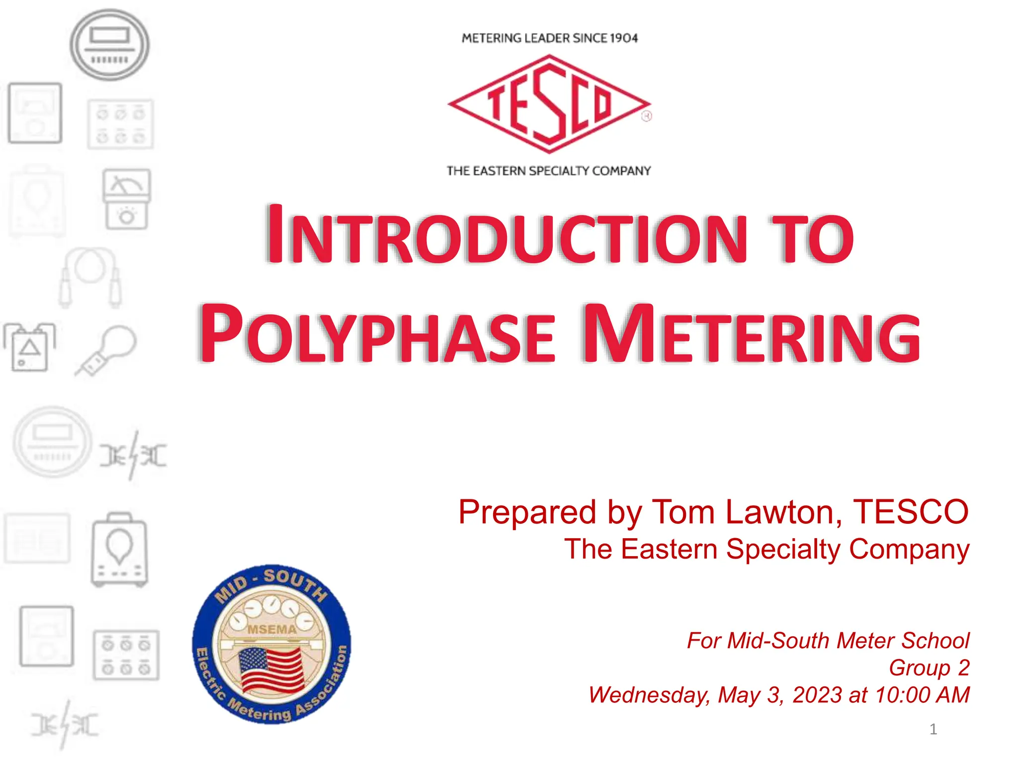 Intro to Polyphase Metering - Tom Lawton_5-3-2023.pptx