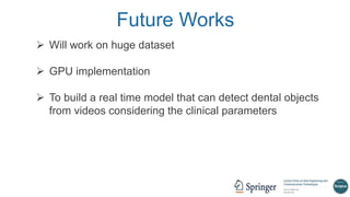 Object Detection on Dental X-ray Images using R-CNN | PPT