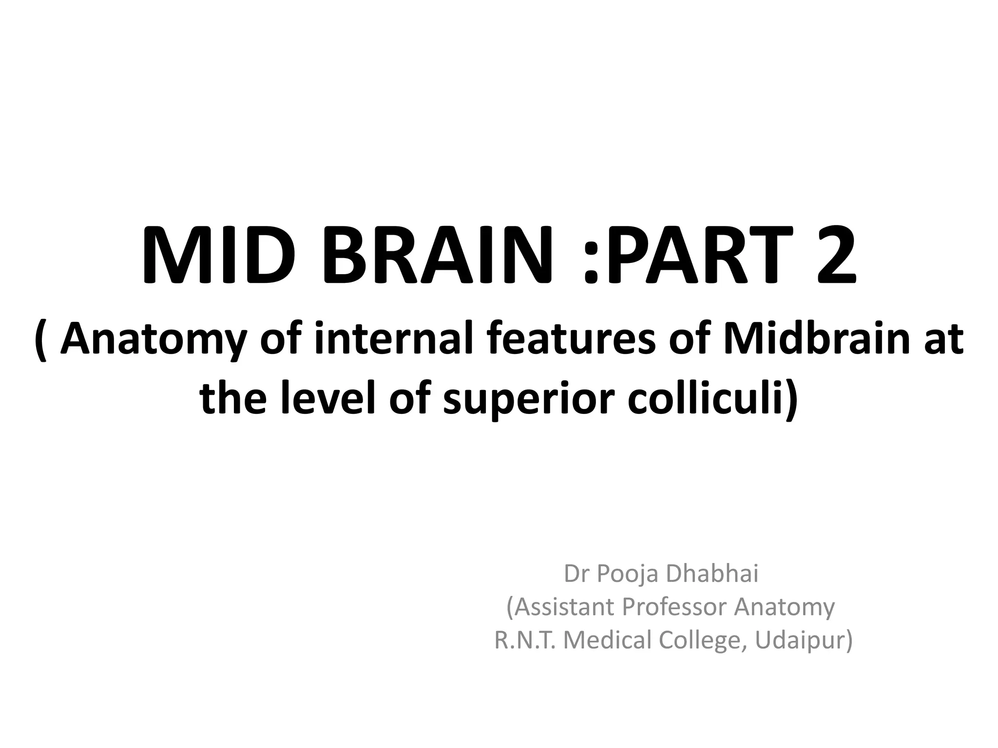 Mid brain part 2 | PPTX
