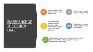 Mid century era design | PPTX