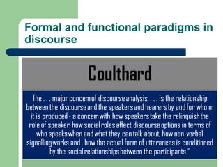 CONTRIBUTION OF DISCOURSE ANALYSIS TO LANGUAGE TEACHING | PPT