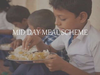 MID DAY MEAL SCHEME | PPTX