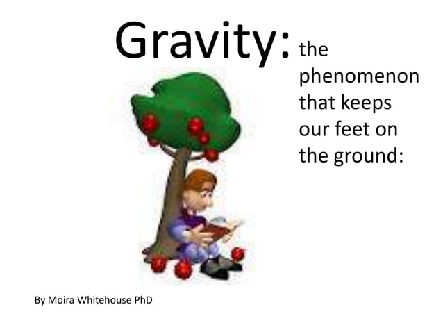 Gravity for Elementary and Middle students (Teach) | PPTX
