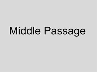 Middle Passage | PPT