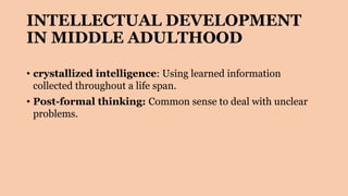 MIDDLE ADULTHOOD in developmental psychology | PPTX