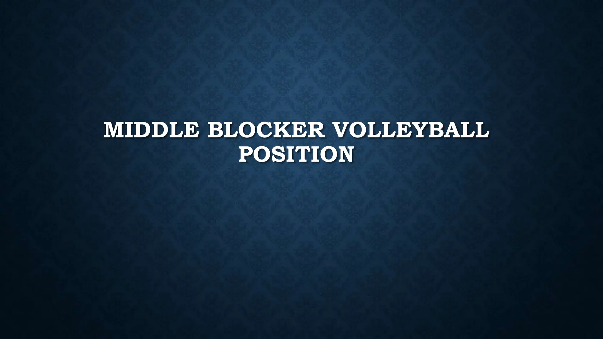 Middle Blocker Volleyball.pptx