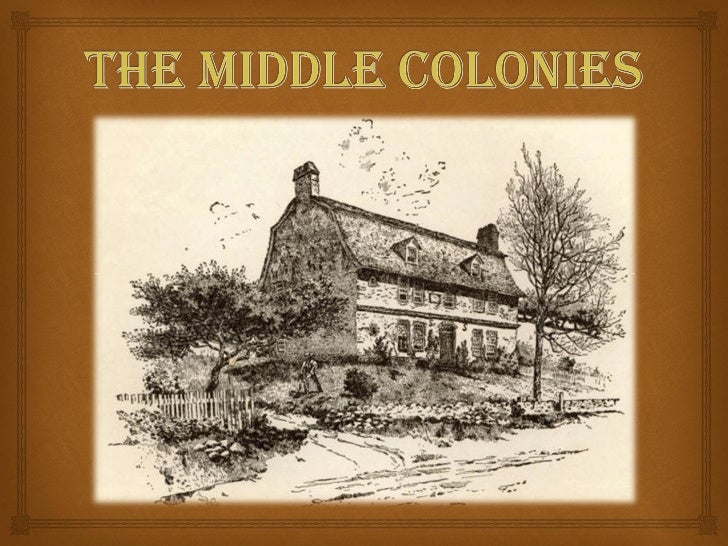 The Middle Colonies