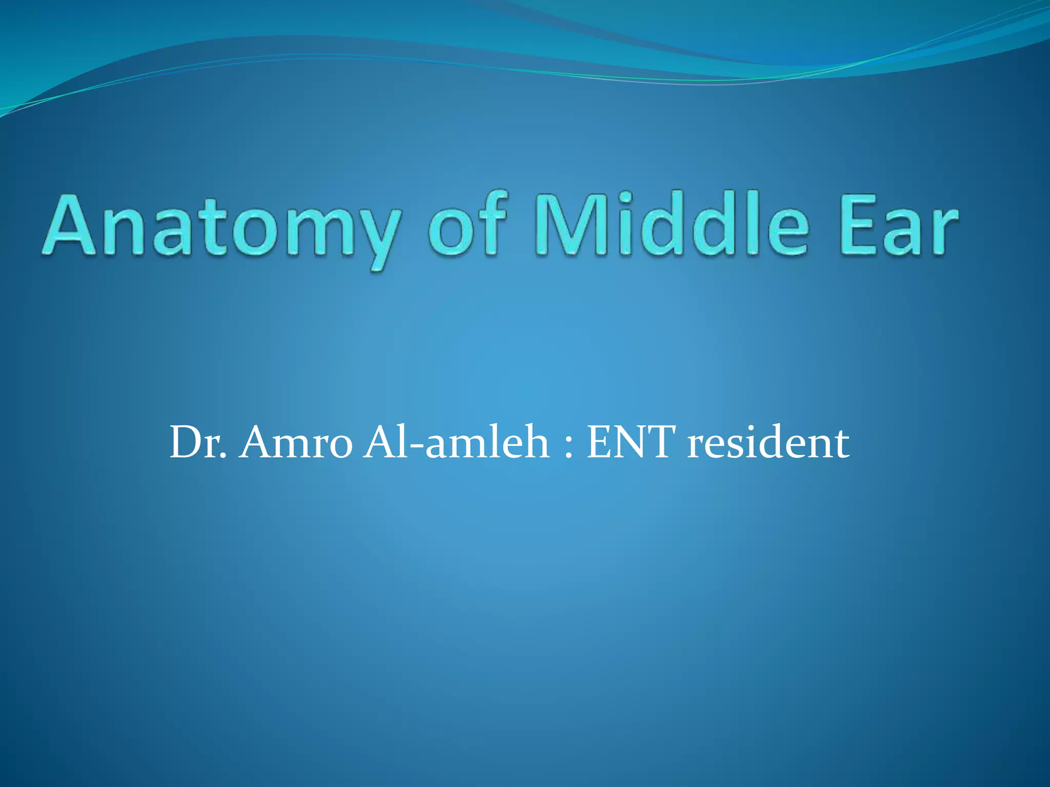 Middle ear anatomy | PPTX