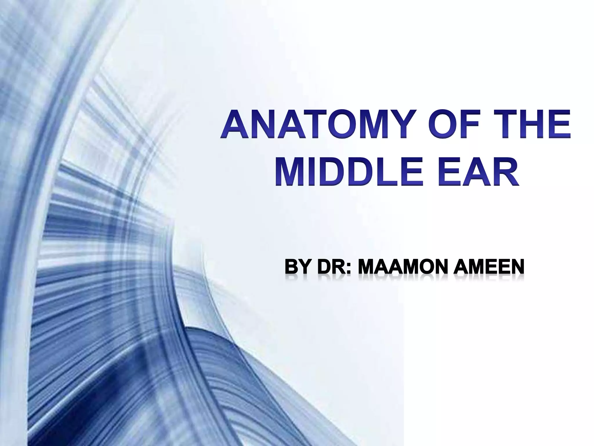 Middle ear anatomy | PPTX
