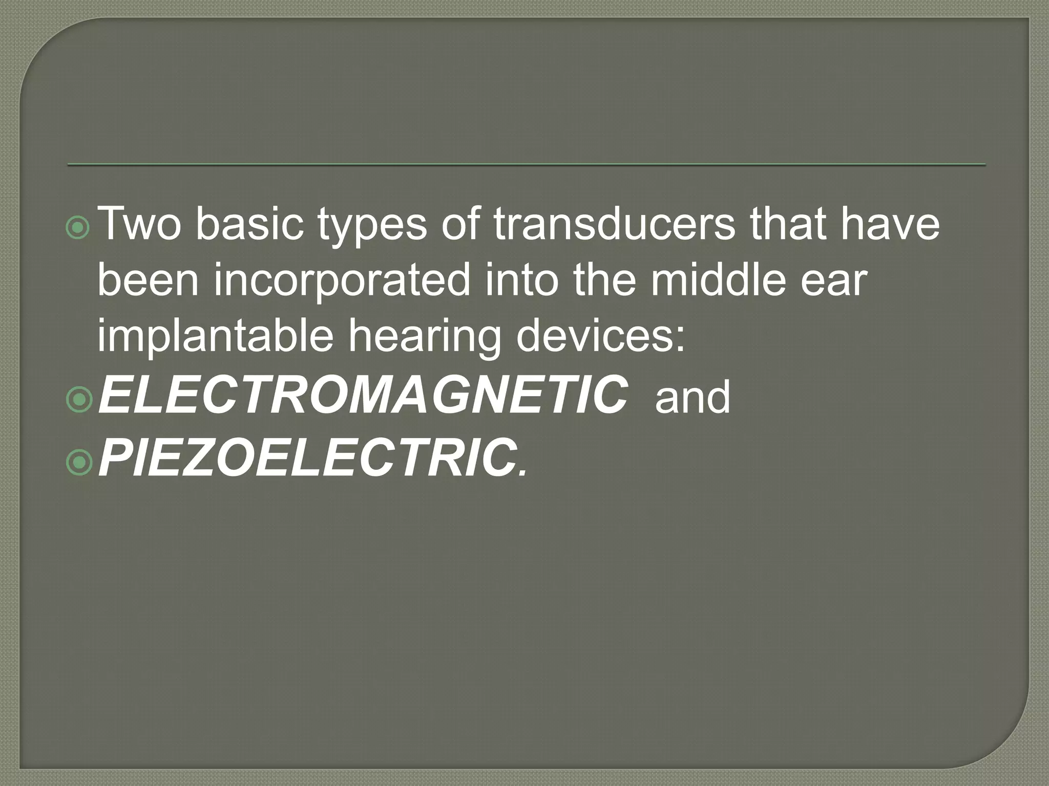 Middle ear implants | PPTX