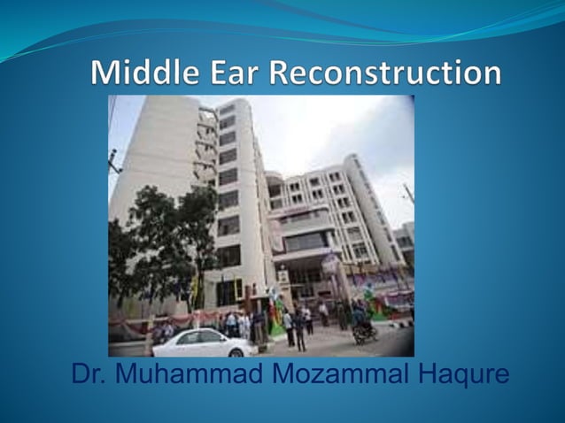 Middle ear reconstruction | PPTX