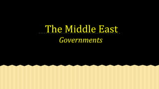 Middle East Governments | PPT