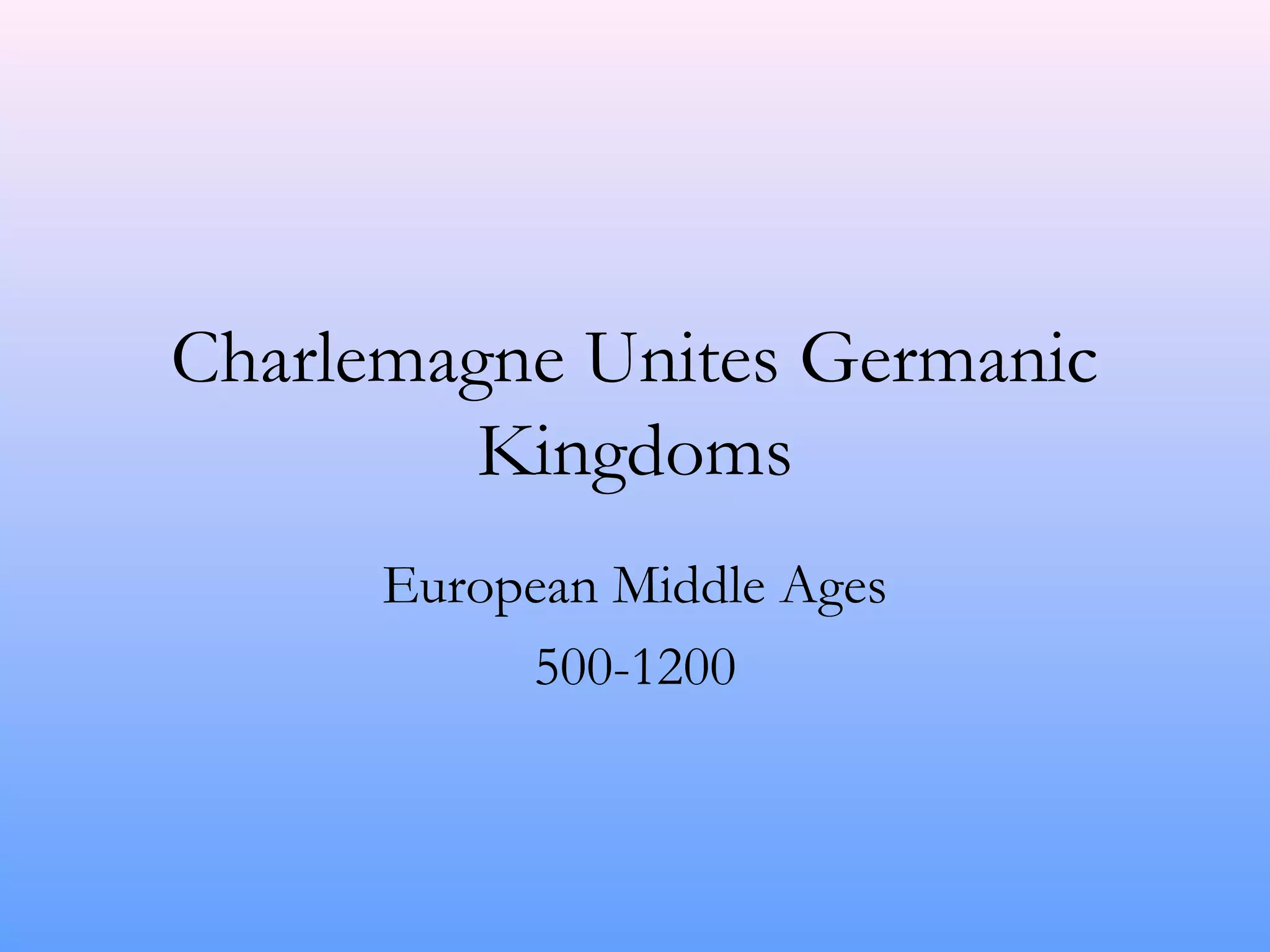 Germanic Kingdoms - Middle Ages I | PPT