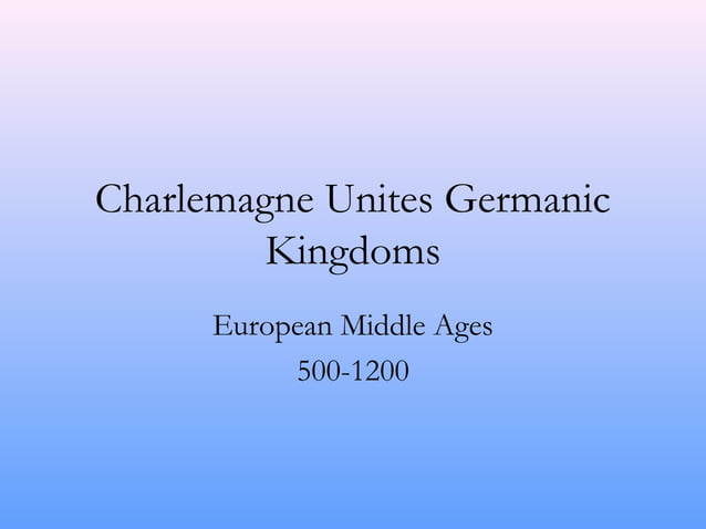 Germanic Kingdoms - Middle Ages I | PPT
