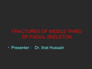 Middle third fracture & management ih | PPT
