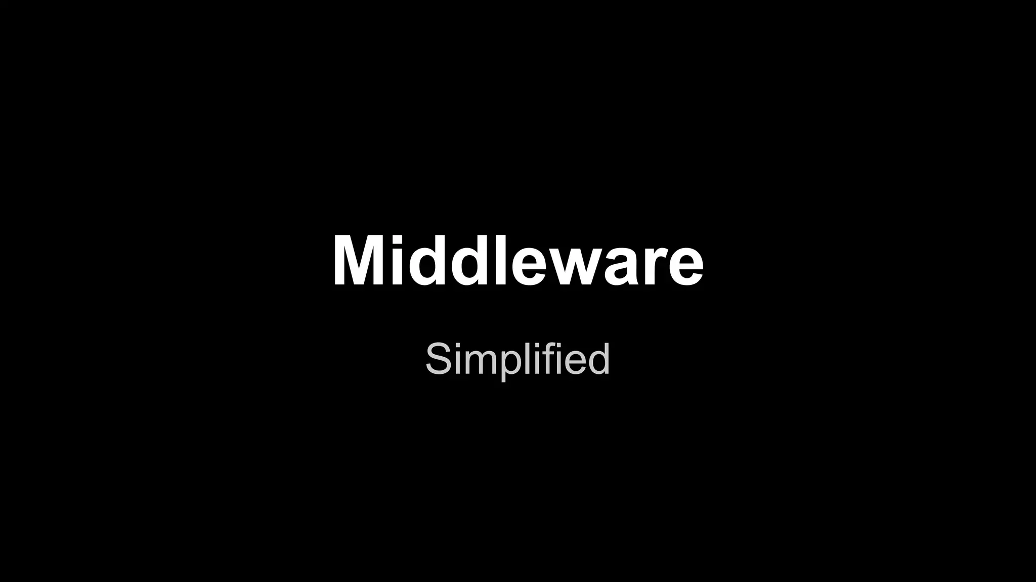 Middleware Simplified | PPTX