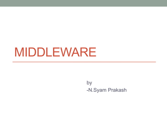 Middleware final | PPTX | Operating Systems | Computer Software and Applications