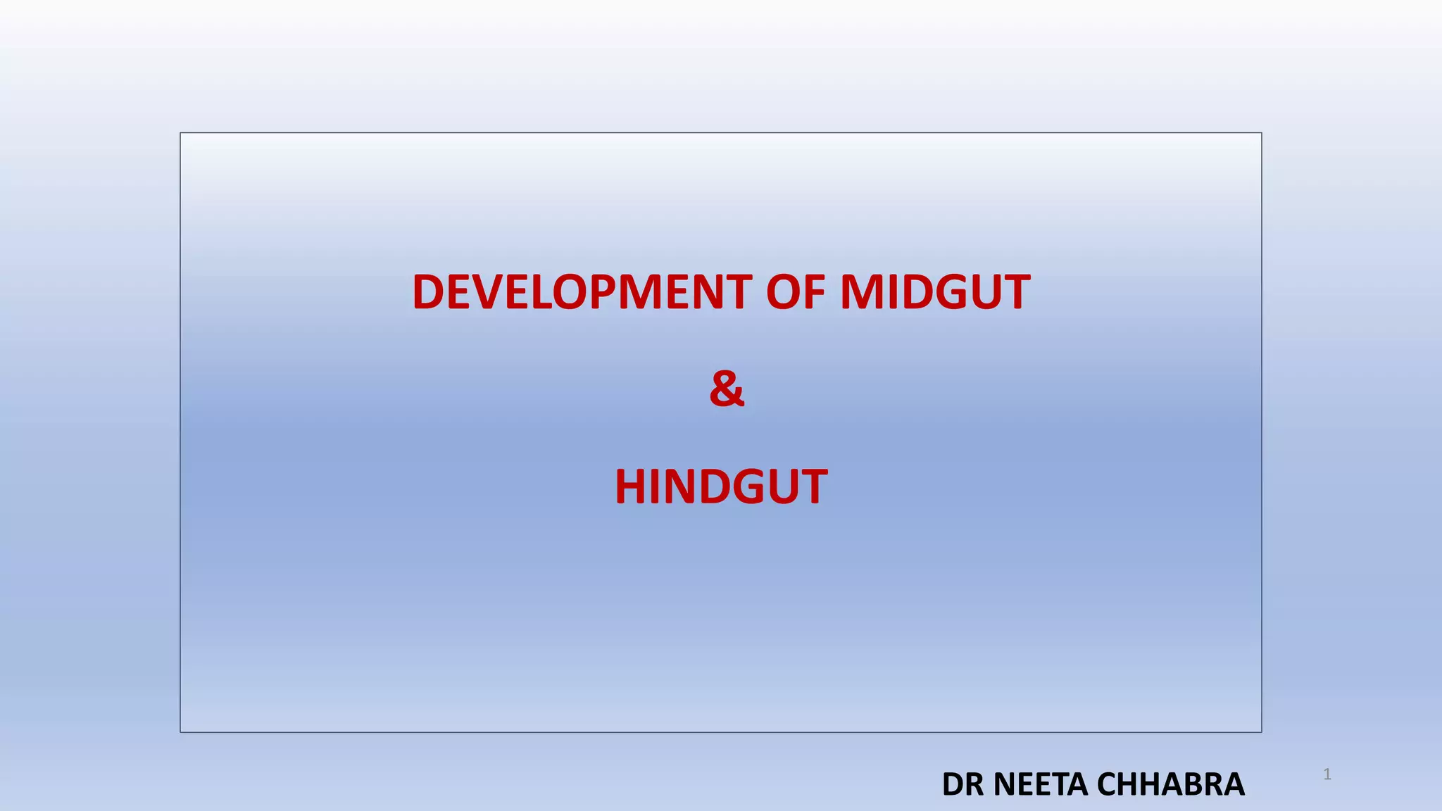 Development of Midgut & Hindgut | PPTX