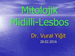 MİTOLOJİK MİDİLLİ | PPTX