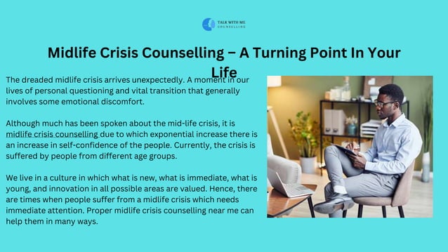 Midlife Crisis Counselling – A Turning Point In Your Life.pptx