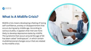 Midlife Crisis Counselling – A Turning Point In Your Life.pptx