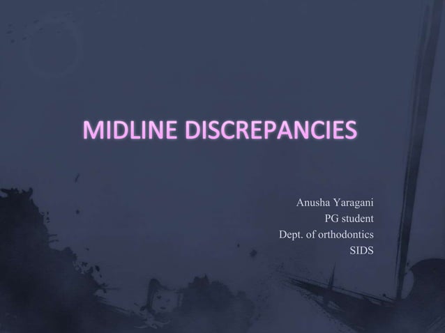 Midline discrepancies | PPTX