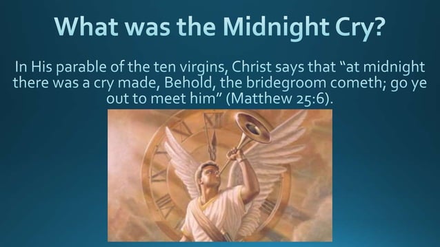 The Midnight cry | PPTX | Christianity | Religion & Spirituality
