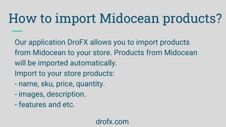 Midocean dropshipping via API with DroFx | PPTX | Technology & Computing